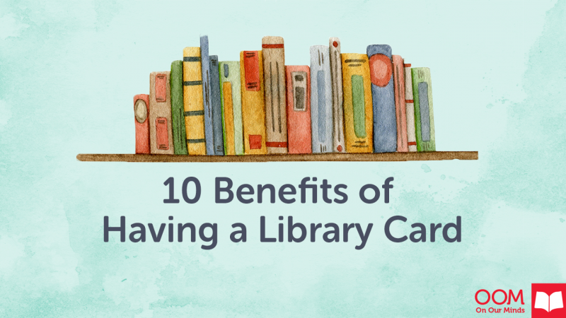 10 Benefits of Having a Library Card | Scholastic at School Blog